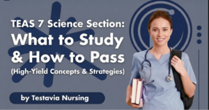 TEAS 7 Science Section: What to Study & How to Pass - Testavia