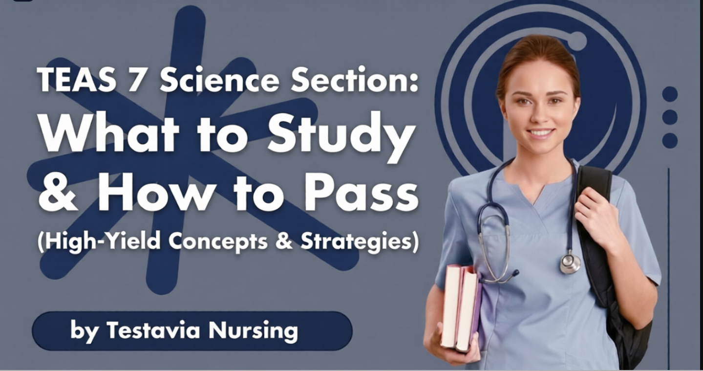 TEAS 7 Science Section: What to Study & How to Pass - Testavia